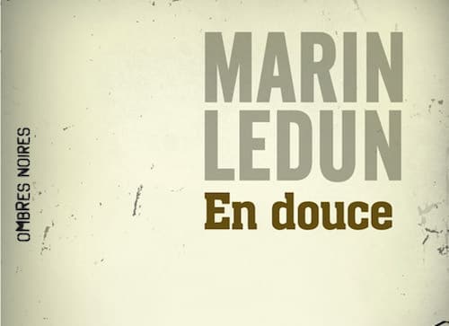 Marin LEDUN : En douce - Zonelivre